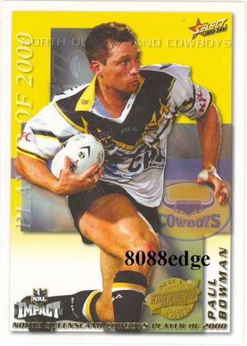 2001 SELECT NRL CLUB PLAYER OF THE YEAR: PAUL BOWMAN #CP8 NORTH QLD ...