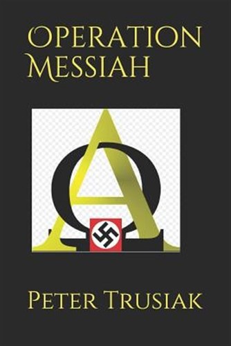Operation Messiah by Trusiak, Peter, Like New Used, Free shipping in ...