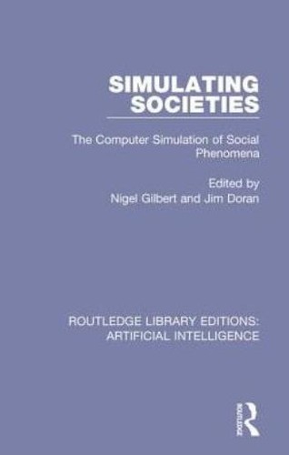 Simulating Societies: The Computer Simulation Of Social Phenomena ...