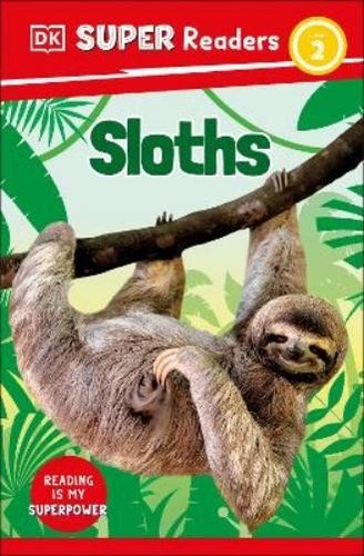 DK Super Readers Level 2 Sloths (Paperback) DK Super Readers ...