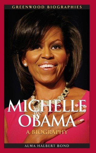 Michelle Obama: A Biography by Alma Halbert Bond (English) Hardcover ...