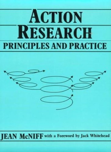 Action Research: Principles and Practice By Jean McNiff. 9780415 ...