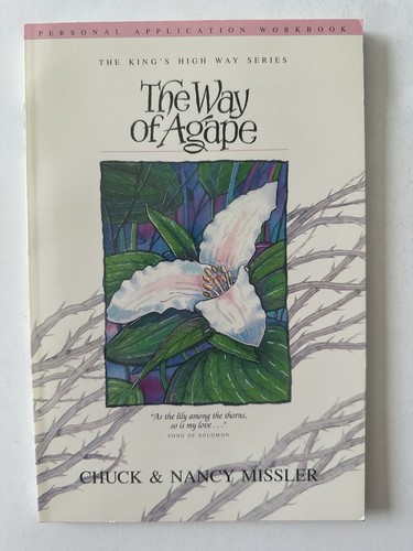 Way of Agape Workbook AND book Nancy Missler Koinonia House 1994 ...