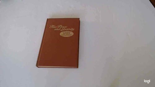 True Peace and Security--From What Source? (1973, Hardcover). First ...