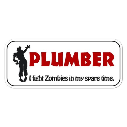 Plumber Fight Zombies, Vinyl Decal Sticker, Indoor Outdoor, 3 Sizes ...