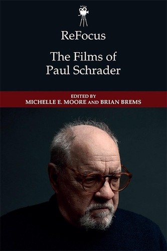 ReFocus: The Films of Paul Schrader by Michelle E. Moore (English ...