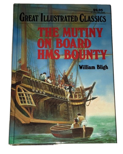 Great Illustrated Classics The Mutiny On Board HMS Bounty by William ...