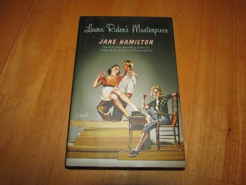 Laura Rider's Masterpiece by Jane Hamilton (2009, Hardcover ...