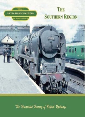 British Railways in Colour: The Southern Region By Alan Earnshaw | eBay