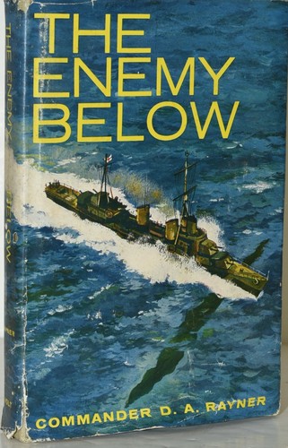 Commander D A Rayner / THE ENEMY BELOW First Edition 1957 #285444 | eBay