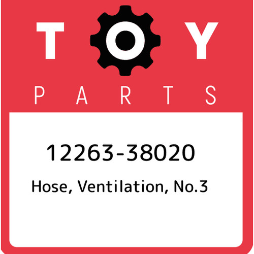 12263-38020 Toyota Hose, ventilation, no.3 1226338020, New Genuine OEM ...