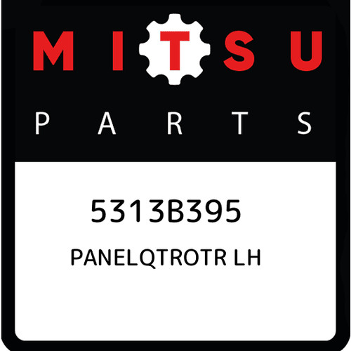 5313B395 Mitsubishi Panelqtrotr lh 5313B395, New Genuine OEM Part | eBay
