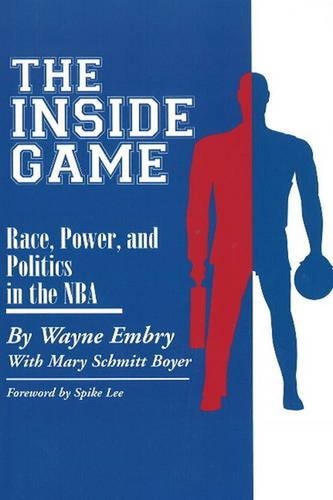 Inside Game: Race, Power and Politics in the NBA by Wayne Embry ...