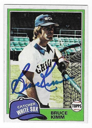 BRUCE KIMM 1981 TOPPS AUTOGRAPHED SIGNED # 272 CHICAGO WHITE SOX | eBay