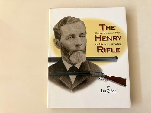 Henry Rifle - Story of Benjamin Tyler and His Famed Repeating Rifle ...