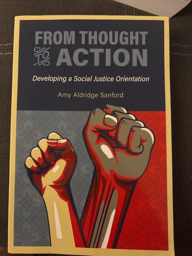 From Thought to Action : Developing a Social Justice Orientation by Amy ...