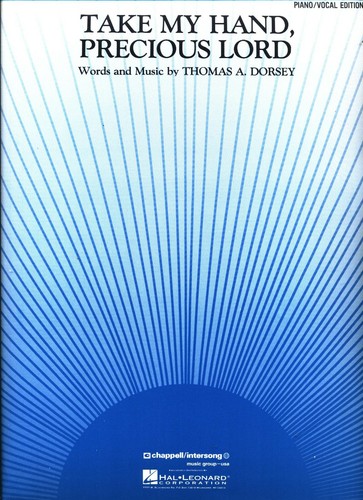 THOMAS A. DORSEY TAKE MY HAND, PRECIOUS LORD SHEET MUSIC PIANO/VOCAL ...