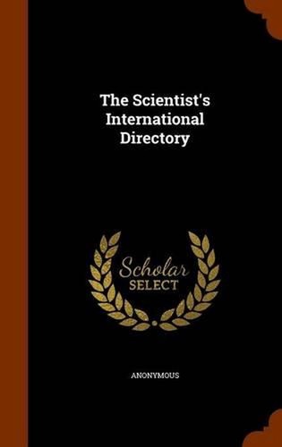 The Scientist's International Directory by Anonymous (English) Hardcover Book 9781345239447 | eBay