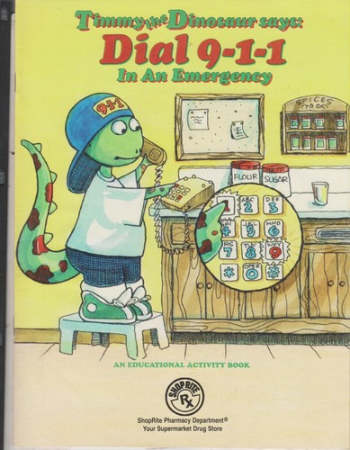 Timmy the Dinosaur Says Dial 9-1-1 (An Educational Activity Book ...