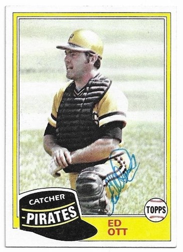 ED OTT Autographed Signed 1981 Topps Baseball card #246 Pittsburgh ...