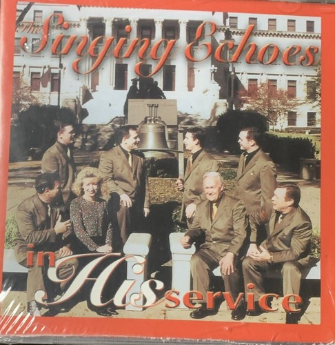 THE SINGING ECHOES - The Singing Echoes - In His Service - CD - **NEW ...