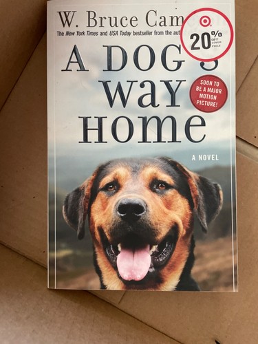 A Dog's Way Home Novel Ser.: A Dog's Way Home : A Novel by W. Bruce ...