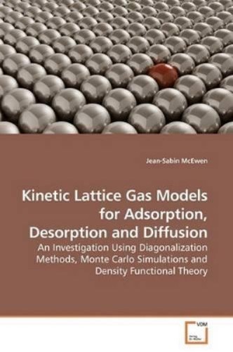 Jean-Sabin McEw Kinetic Lattice Gas Models for Adsorption, Desorption ...