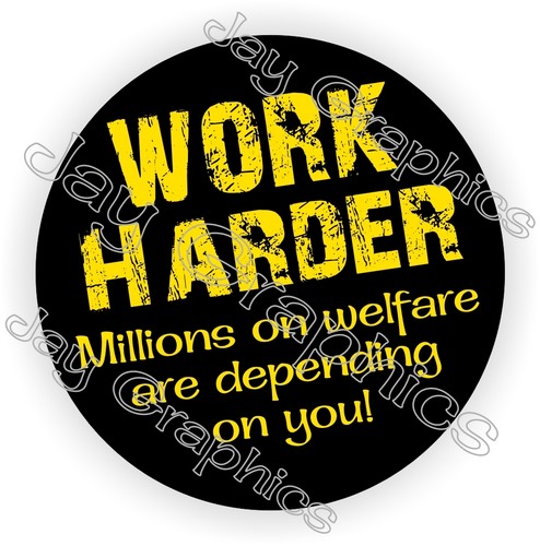 3pk - Work Harder Millions on Welfare Funny Hard Hat Stickers Welding ...