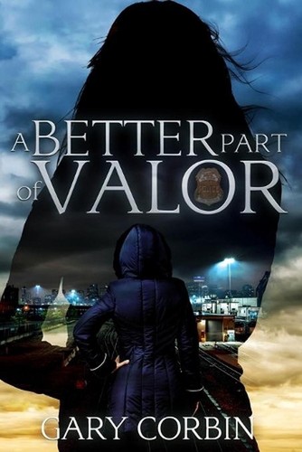 A Better Part of Valor by Gary Corbin Paperback Book 9781734615234 ...