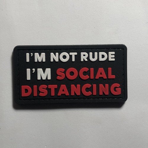 pvc I'M NOT RUDE SOCIAL DISTANCING Patch morale MEME TACTICAL | eBay