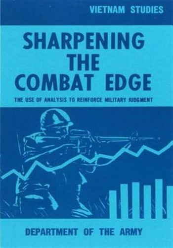 Sharpening the Combat Edge : The Use of Analysis to Reinforce Military ...
