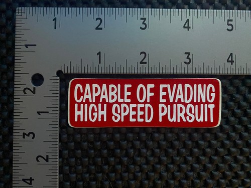 Novelty Adult Sticker - Capable Of Evading High Speed Pursuits | eBay
