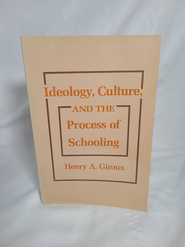 Ideology, Culture and the Process of Schooling; Giroux 9780877223702| eBay