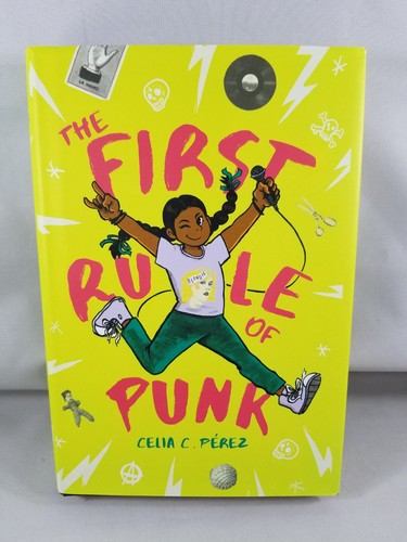 The First Rule of Punk by Celia C. Pérez 2017 Hardcover Dust Cover ...