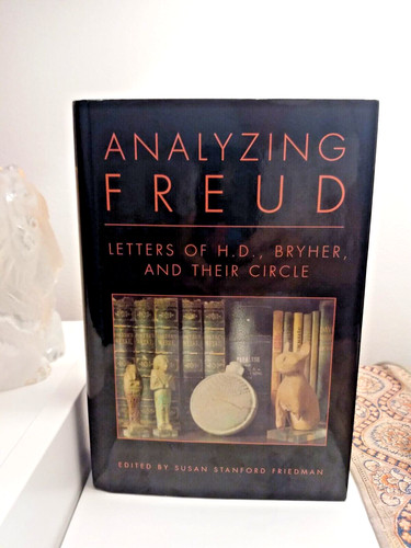 Analyzing Freud: Letters of H. D. , Bryher and Their Circle HARDCOVER ...