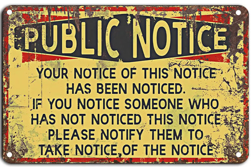 Public Notice of This Sign Has Been Noticed Funny Distressed 8x12 ...