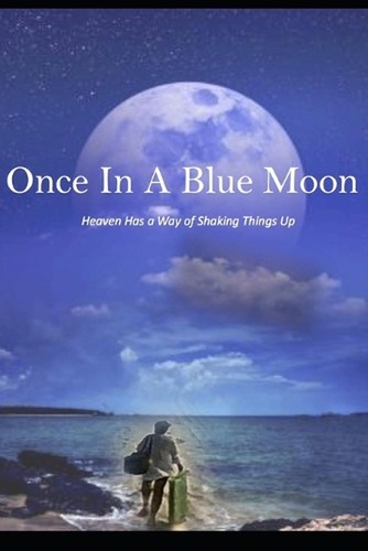 Once In a Blue Moon: Heaven Has a Way of Shaking Things Up by Sheryl ...
