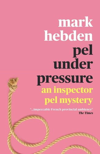 Pel Under Pressure: An Inspector Pel Mystery Book 3 by Mark Hebden ...