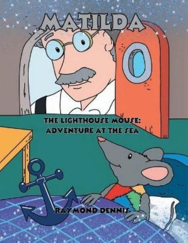 Raymond Dennis Matilda The Lighthouse Mouse (Paperback) Matilda (UK ...