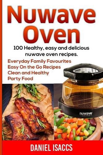 Nuwave Oven: Nuwave Oven Recipes, nuwave Airfryer Cookbook, Easy Nuwave ...