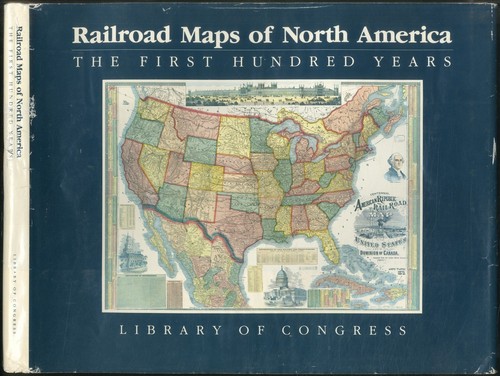Andrew MODELSKI / Railroad Maps of North America The First Hundred ...