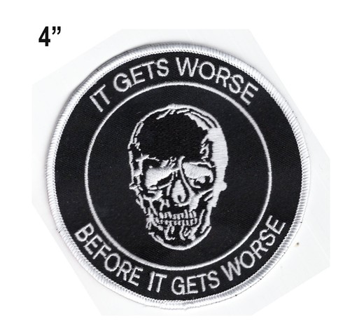 Custom 4" Morale Patch "It gets worse before it gets worse" | eBay