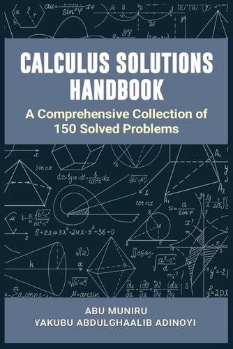 Calculus Solutions Handbook: A Comprehensive Collection of 150 Solved Problems b | eBay