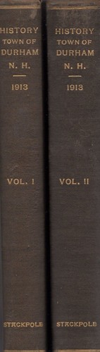 Everett S Stackpole / History of the Town of Durham New Hampshire ...