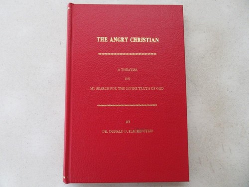 Vintage 1984 THE ANGRY CHRISTIAN A THEATISE Dr Donald D Fleckenstein ...