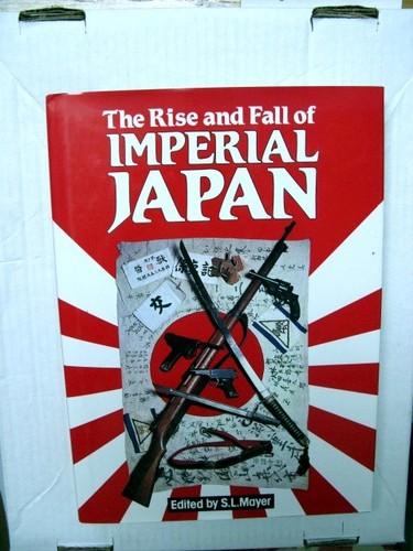 RISE & FALL OF IMPERIAL JAPAN HB BOOK 1984 BY FRED L. HONEYCUTT JR.VF ...
