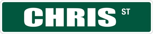 *Aluminum* Chris St 4" x 18" Metal Novelty Street Sign SS 891 | eBay