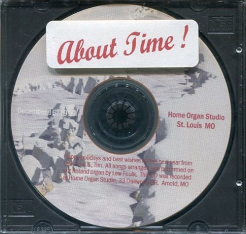 ABOUT TIME! - HOME ORGAN STUDIO, ST LOUIS, MO - LEW FOULK - AUDIO CD | eBay