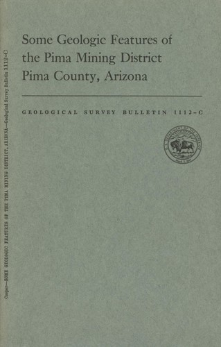 Some Geologic Features of the Pima Mining District Pima County, Arizona ...