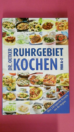 240296 DR. OETKER RUHRGEBIET KOCHEN VON A - Z über 240 typische Rezepte ...
